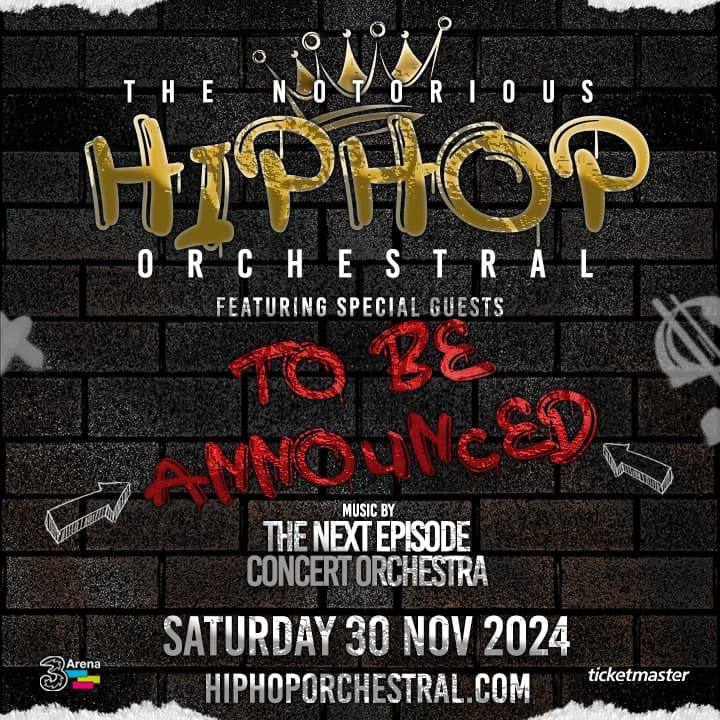 The Notorious HIP HOP Orchestral | 3Arena
